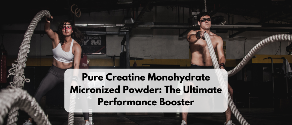 Micronized Creatine Monohydrate: Strength, Power & Recovery