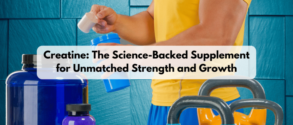 The Ultimate Creatine Guide for Maximum Muscle Gains